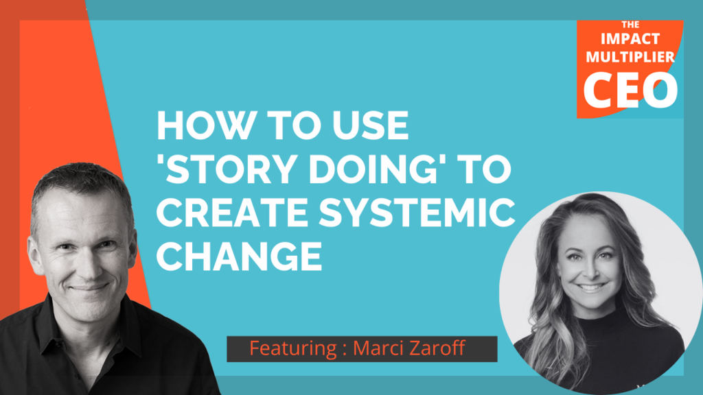 S13E34: How to use 'story doing' to create systemic change, with Marci ...