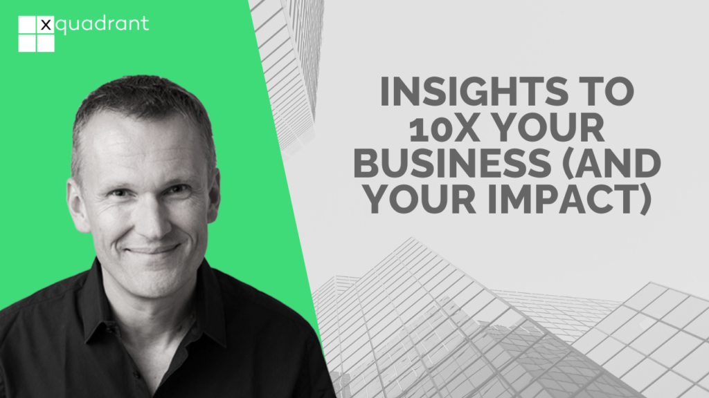 Huge levers of change - Xquadrant