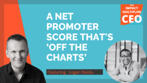 S14E08: A Net Promoter Score that's ‘off the charts’, with Logan Naidu ...